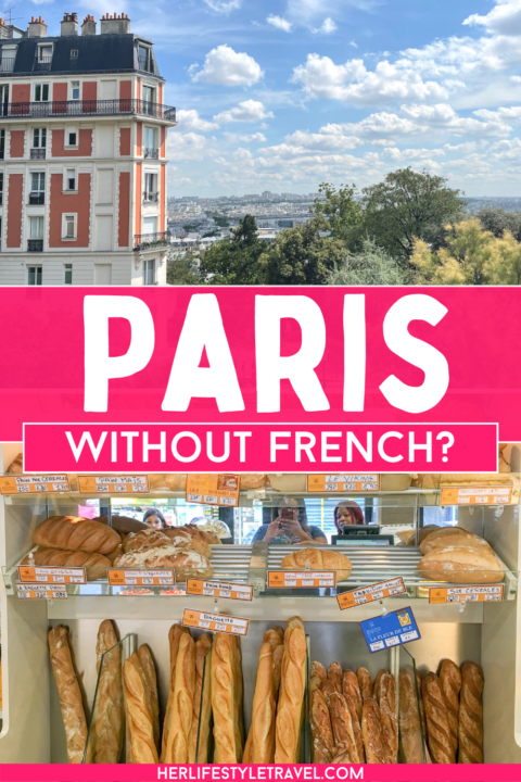 How to Solo Travel Paris Without Speaking French - Her Lifestyle Travel